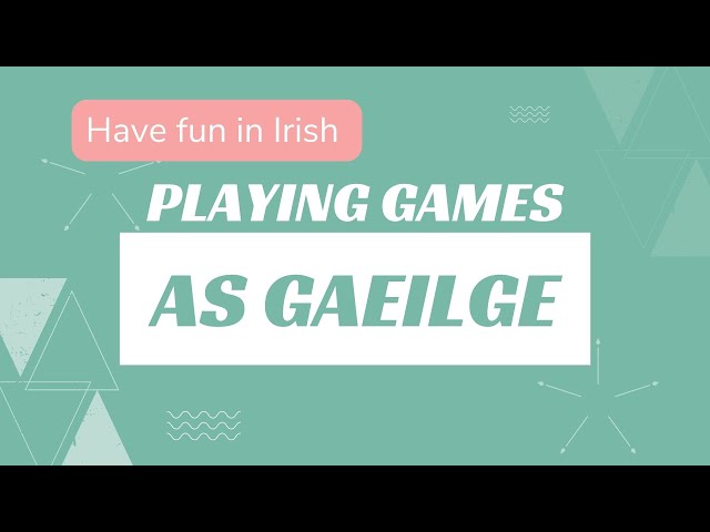 4 Phrases for Playing Games with the Kids in Irish, as Gaeilge – iTV.ie