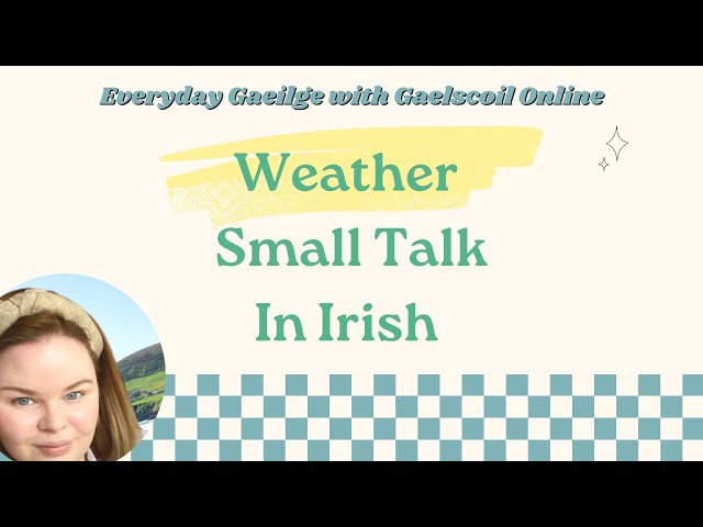 Free Irish Language Mini Lesson; How to Talk About the Weather in Irish ...