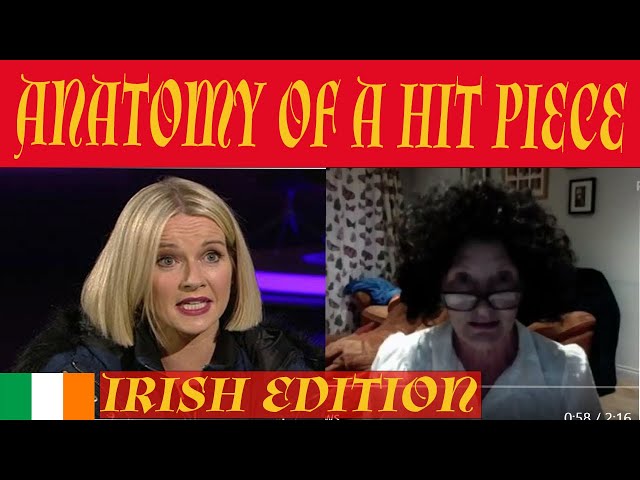 Anatomy of a Hit Piece ( Irish Edition ) – iTV.ie