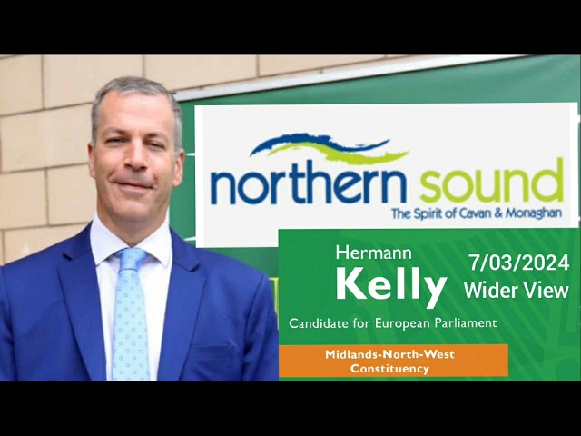 Hermann Kelly interviewed on Northern Sound radio over MEP candidature ...